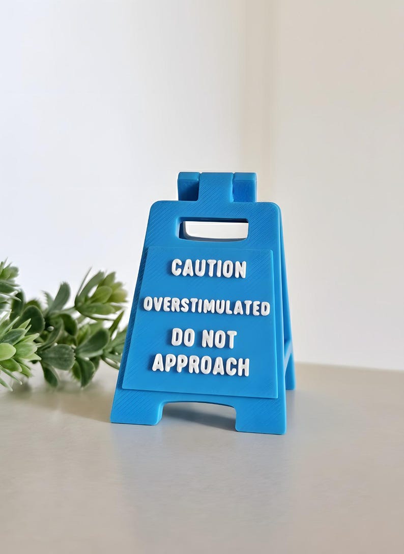 Caution Overstimulated Do Not Approach Desk Sign: 3D Printed Introvert ...