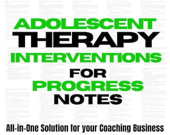 Adolescent Therapy Interventions for Progress Notes, Therapeutic ...