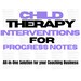 Child Therapy Interventions for Progress Notes, Therapeutic ...