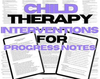 Child Therapy Interventions for Progress Notes, Therapeutic ...