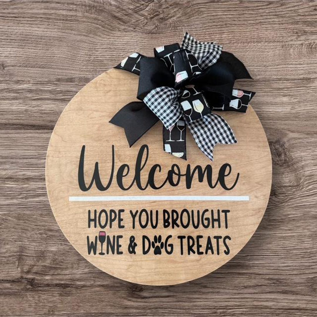 Wine and Dogs Treats Painted Door Sign Door Sign Welcome Gift New Home ...