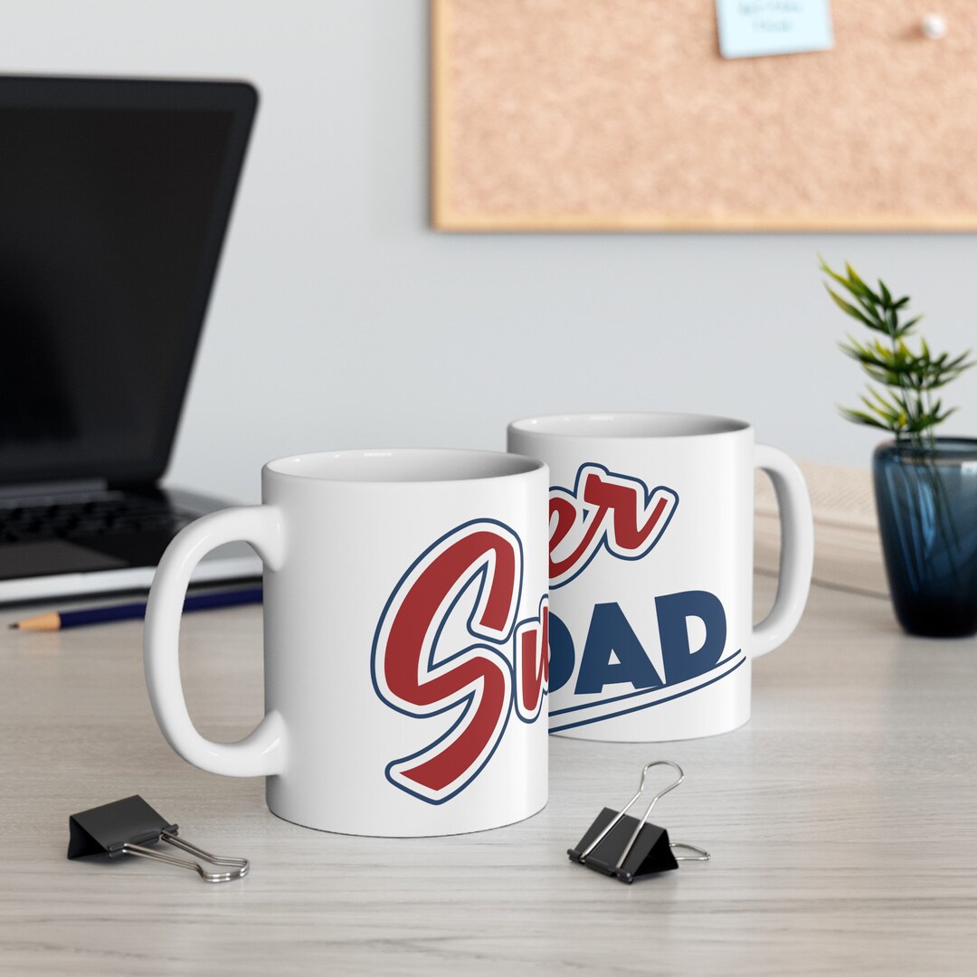 Super Dad Mug (11 Oz.), Father's Day, Dad Gift, Dad Appreciation, Dad ...