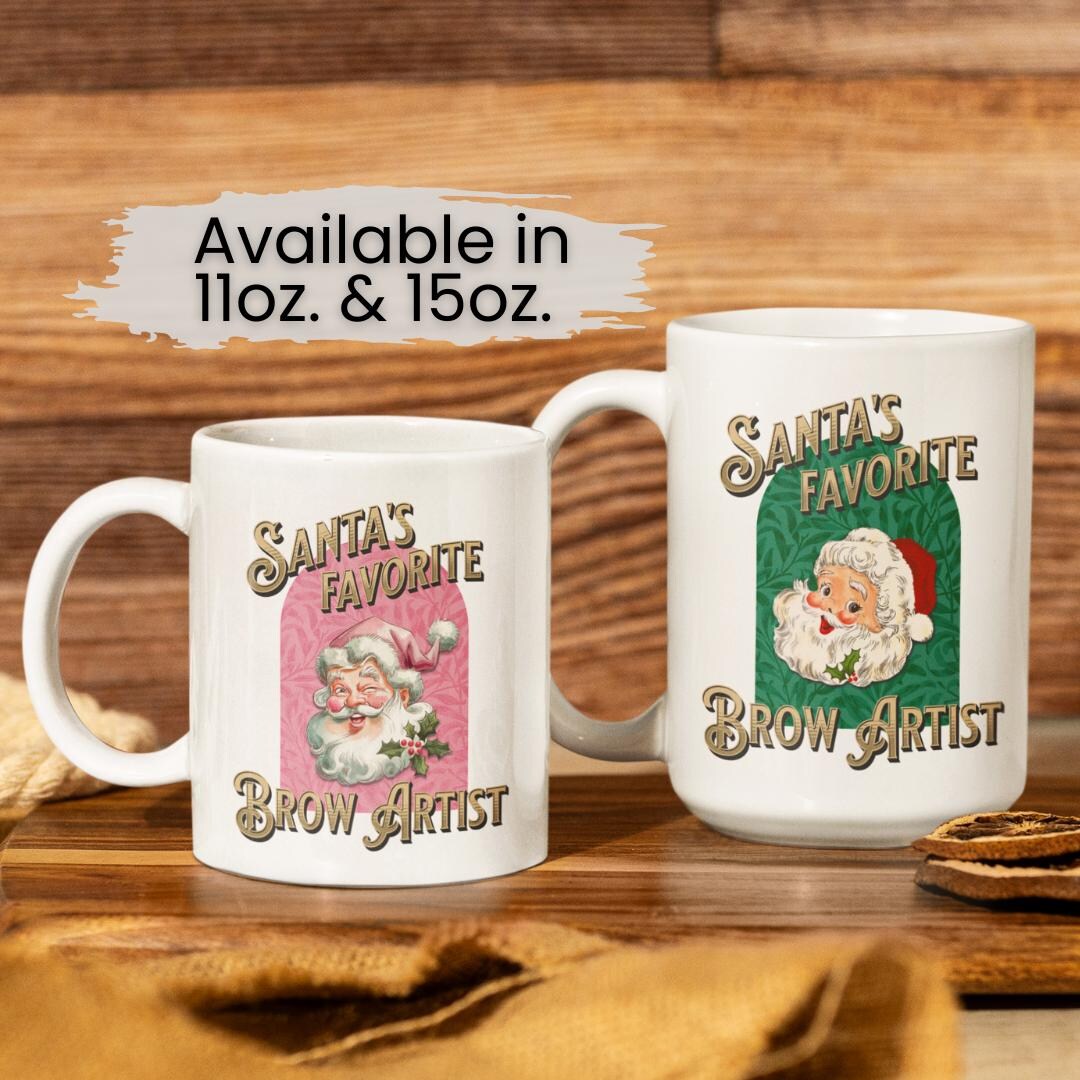 Santas Favorite Brow Artist Christmas Gift Mug, Holiday Mug, Aesthetician Coffee Cup, Xmas Gift ...
