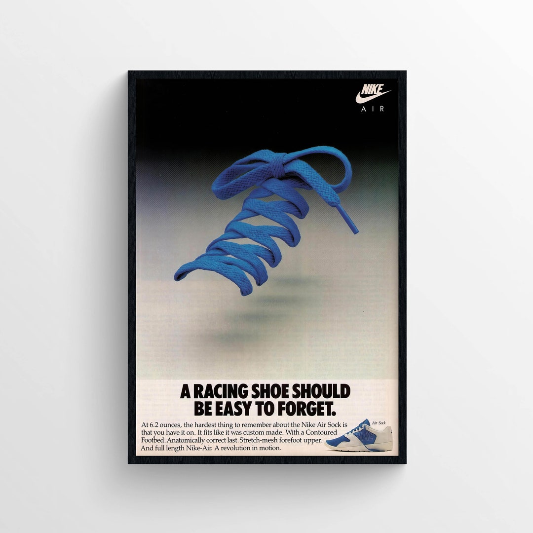 Nike Air Sock a Racing Shoe Should Be Easy to Forget Advertising Poster ...
