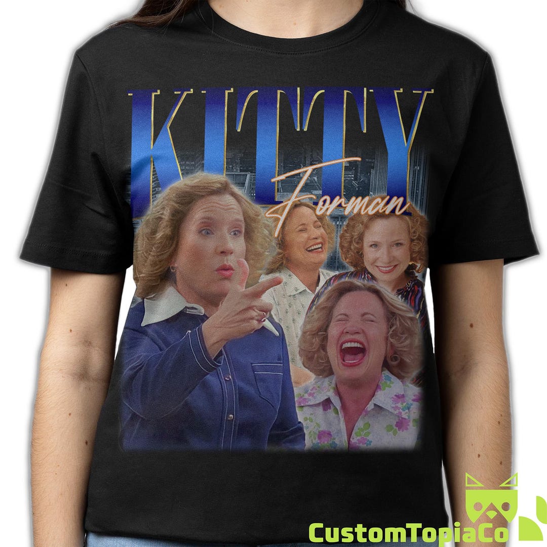 KITTY FORMAN SHIRT, That '70s Show Funny Sitcom Rap Tee Fan Gift, Kitty ...