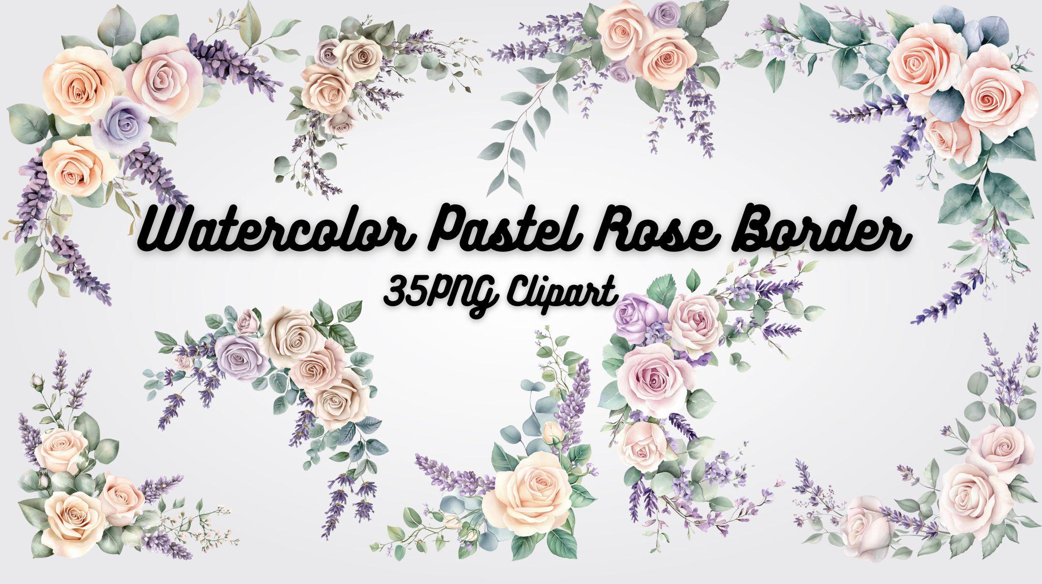 35 Watercolor Rose Border Clipart: Pastel Floral Graphics (digital ...
