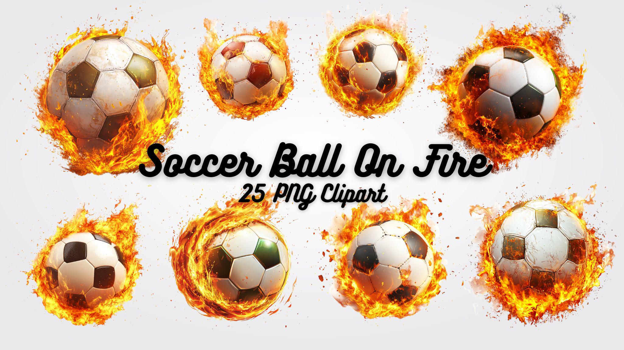 25 Soccer Ball on Fire Clipart, Soccer Ball PNG, Flaming Soccer Ball ...