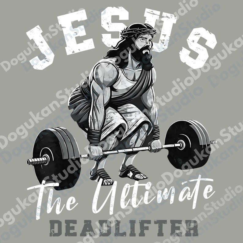 Jesus the Ultimate Deadlifter PNG, Funny Christian Workout Digital ...
