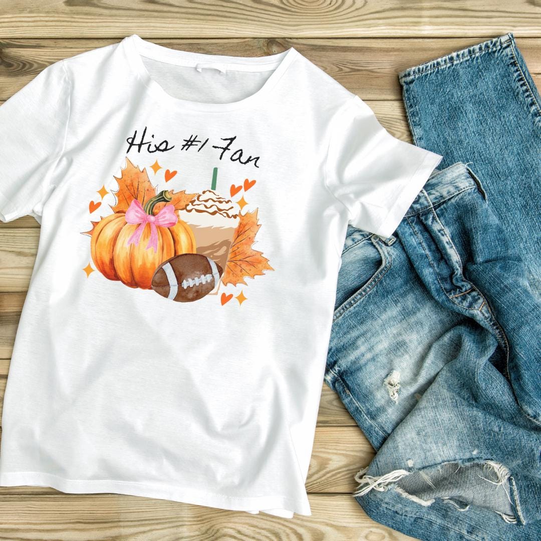 His 1 Fan Shirt Png, Instant Download Football Png, Football Girlfriend ...