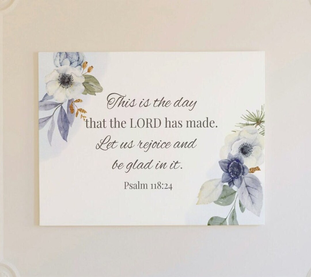 Printable Digital Download, Psalm 118:24, This is the Day That the Lord ...