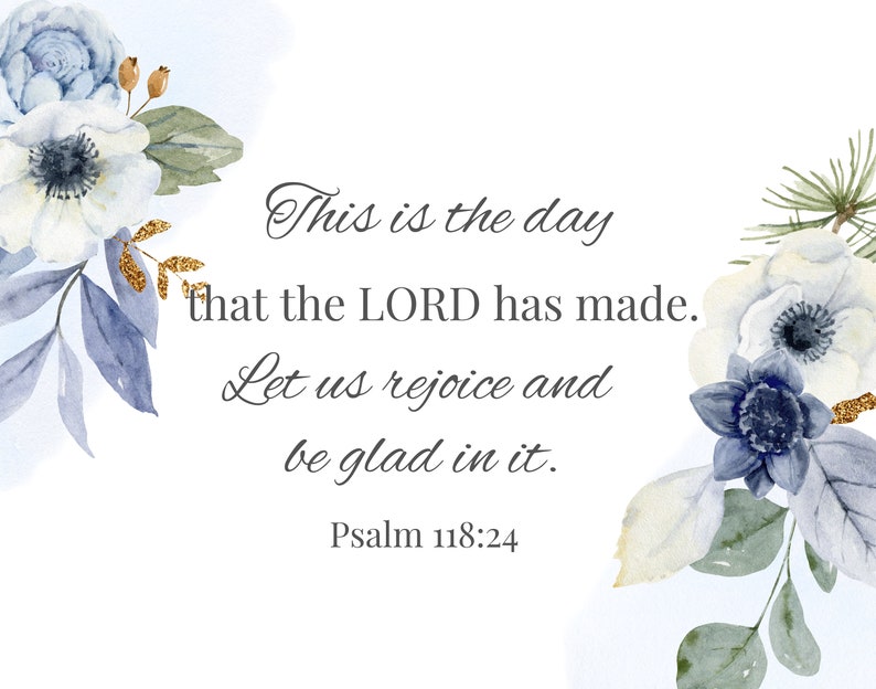 Printable Digital Download, Psalm 118:24, This is the Day That the Lord ...