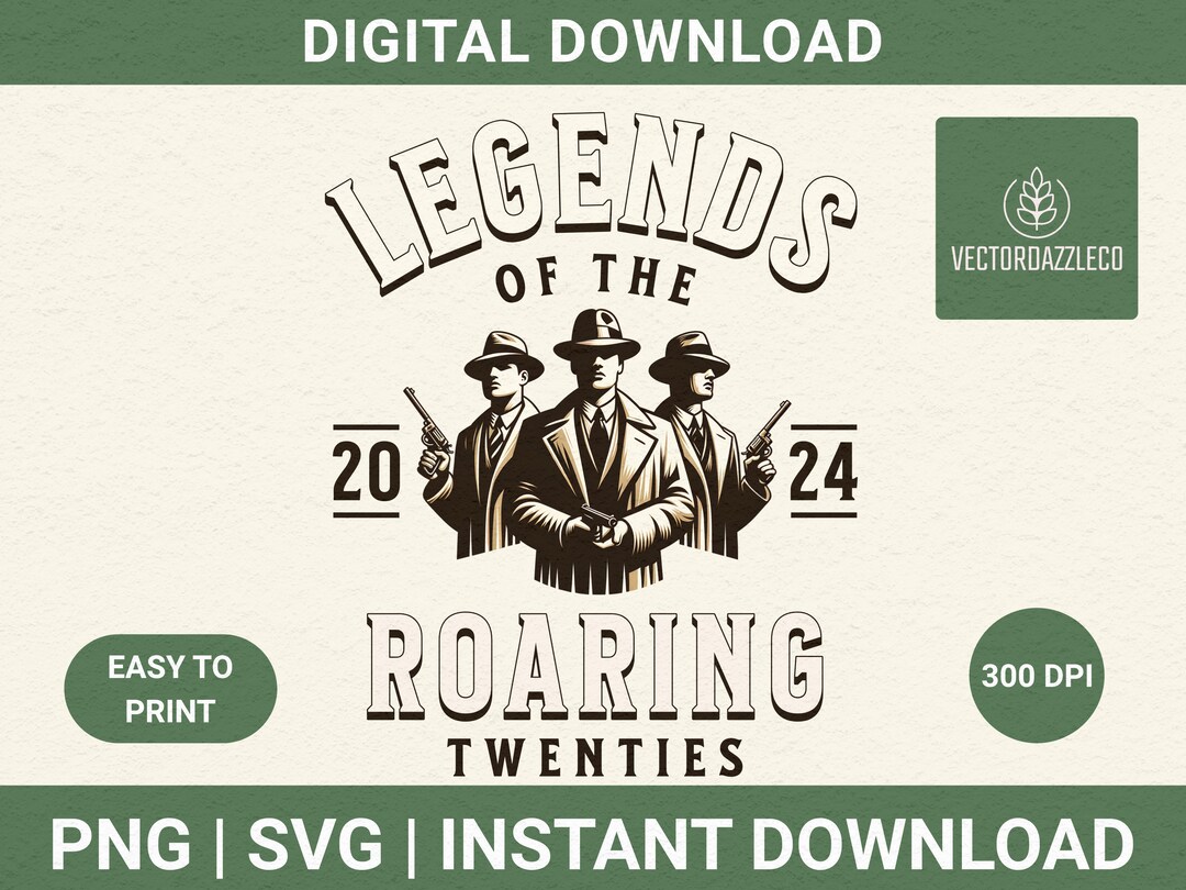 Legends of the Roaring Twenties Vintage Png Svg, Gangsters Streetwear ...