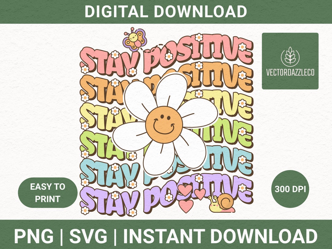 Stay Positive SVG PNG, Groovy Svg, Retro Svg, Groovy Stay Positive Png ...
