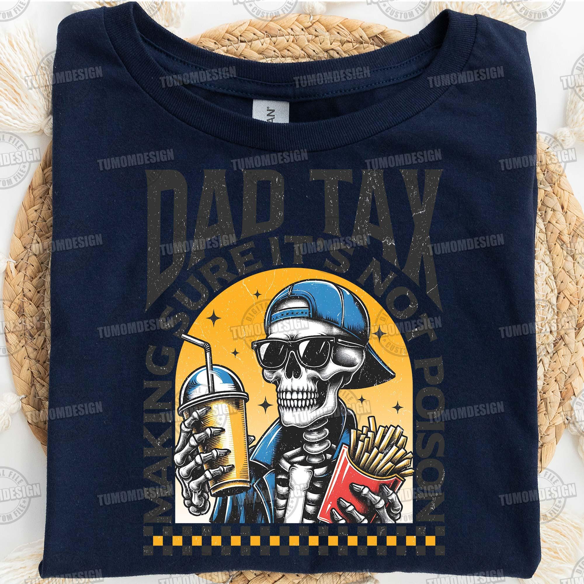 Dad Tax Making Sure It's Not Poison PNG, Dad Tax Meaning Png, Skeleton ...