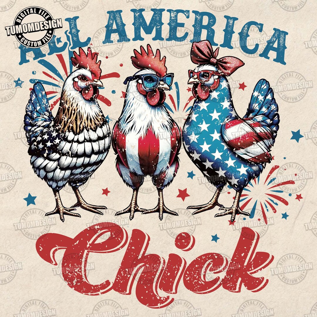 Patriotic America Chicken Png, All America Chick Png, American 4th of ...
