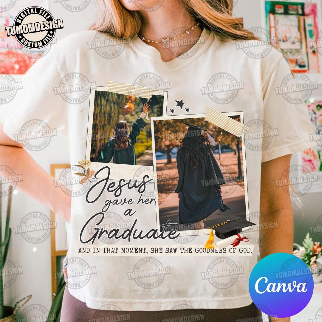 Jesus Gave Her A Graduate Canva Template, Bruh We Out Png, Custom ...