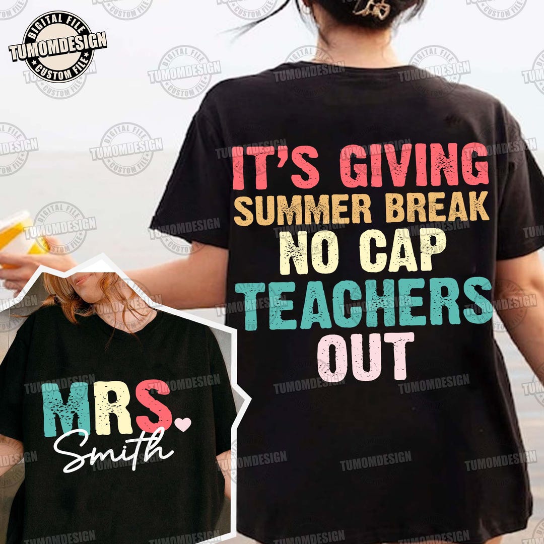 Matching Last Day of School Teacher Png, Its Giving Summer Break No Cap ...