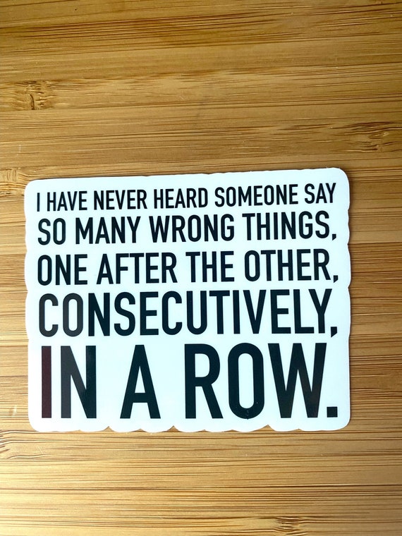 I've Never Heard Someone Say so Many Wrong Things David - Etsy