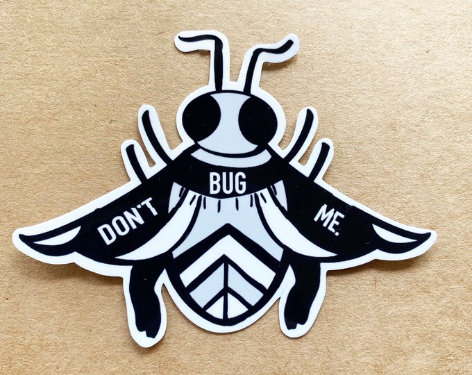 Don't Bug Me, Bug Sticker, Bug Decal - Etsy