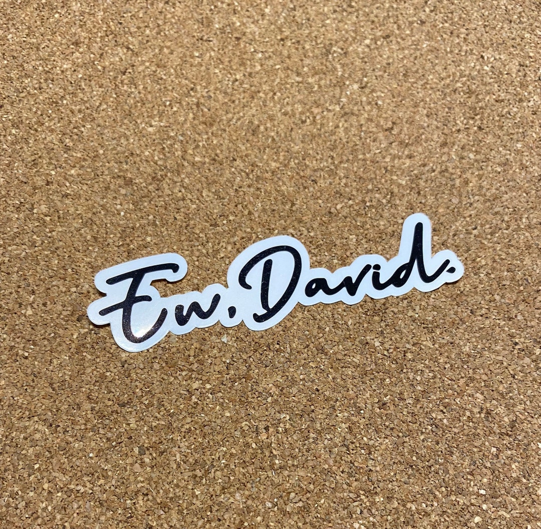 Ew David Sticker Schitt's Creek Sticker David Rose - Etsy
