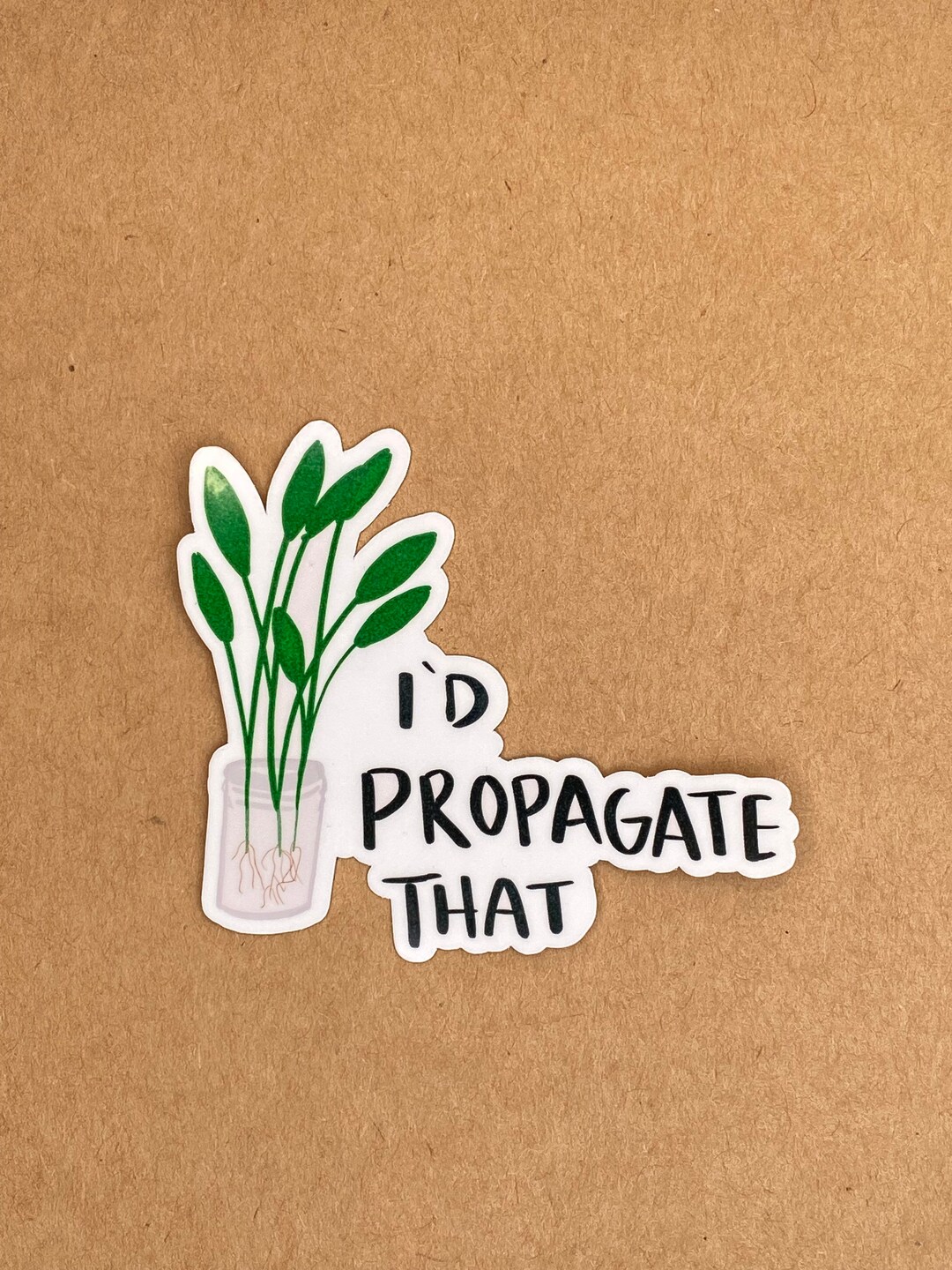Id Propagate That Sticker, Plant Sticker, Plant Mom Sticker - Etsy
