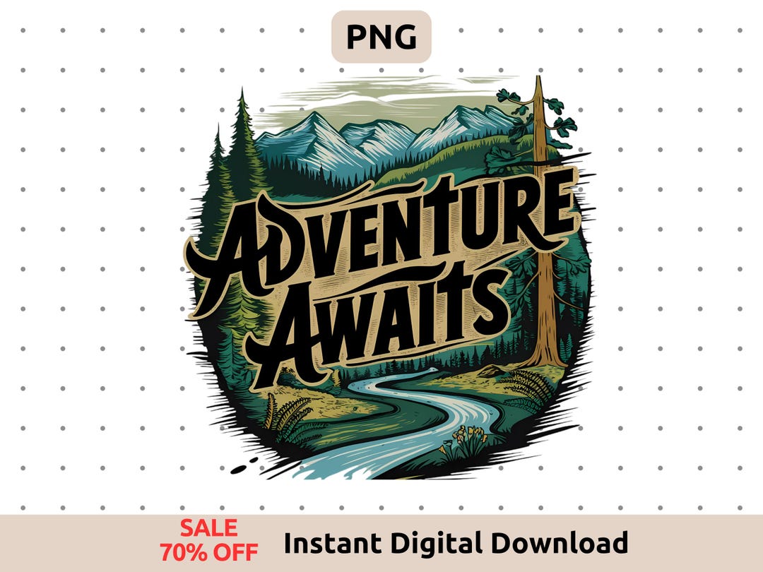 Adventure Awaits PNG - Nature Camping Family Vacation Summer Wanderlust ...