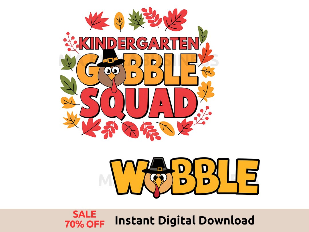 Kindergarten Gobble Squad PNG Set, Wobble PNG, Thanksgiving Sublimation ...