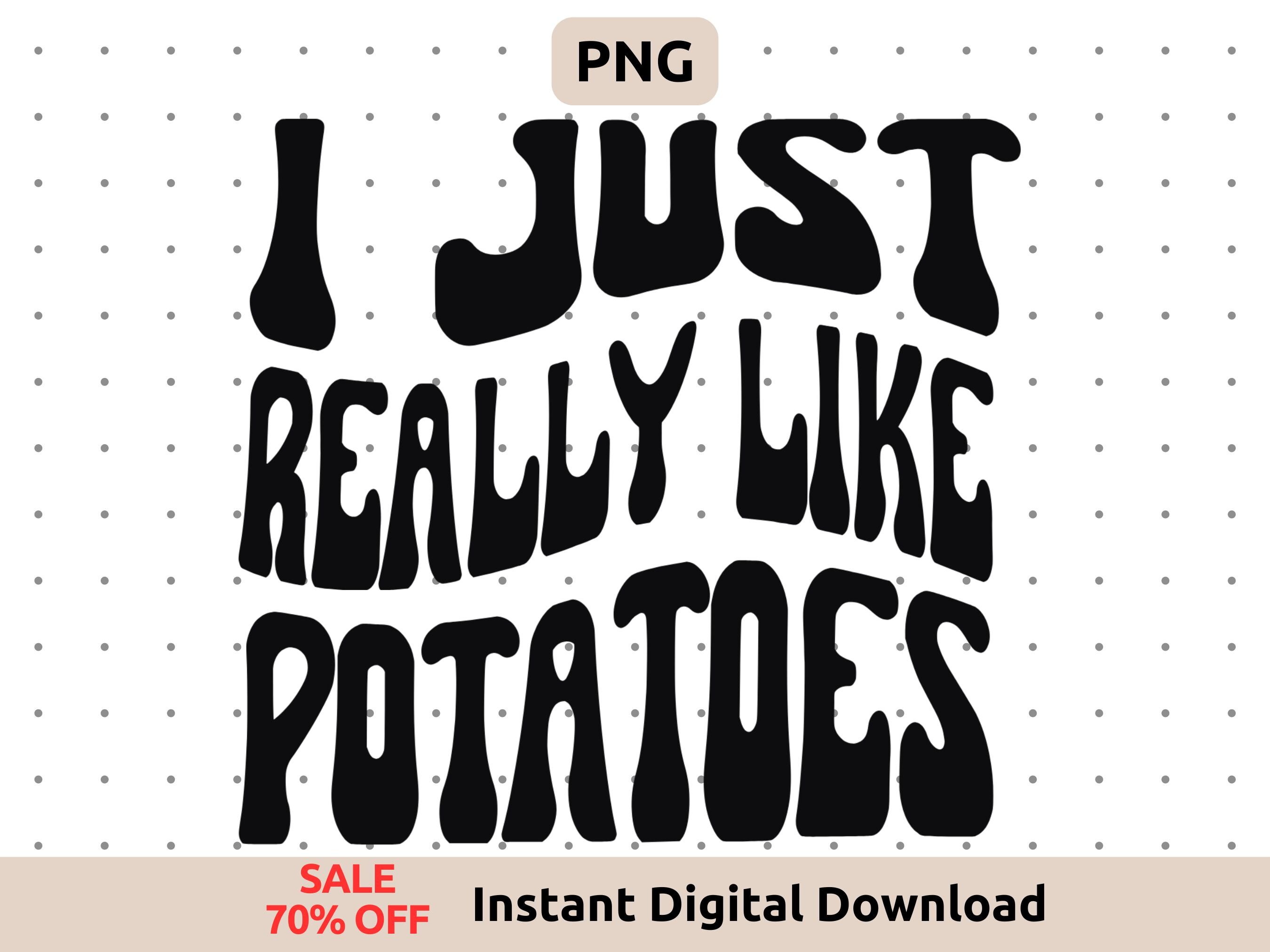 Funny Potato PNG Bundle 4 Funny Potato Designs I Just Really Like ...