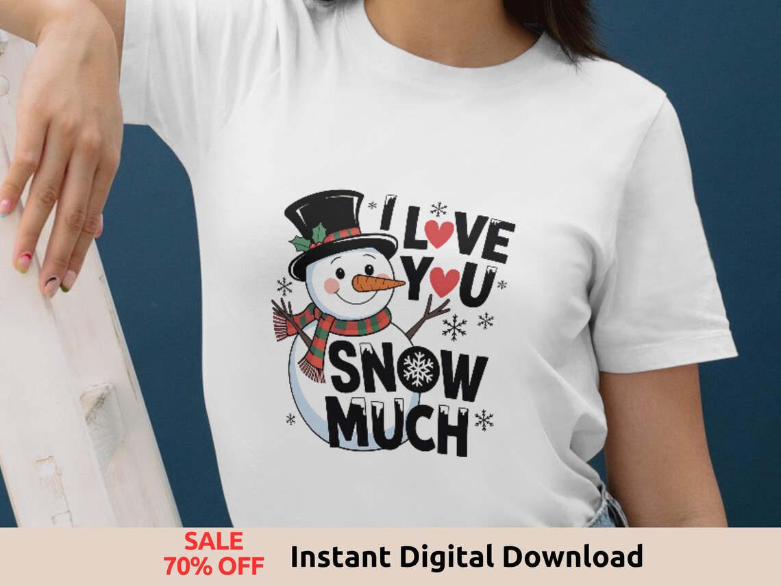 I Love You Snow Much PNG, Christmas Shirt Sublimation Design, Family ...