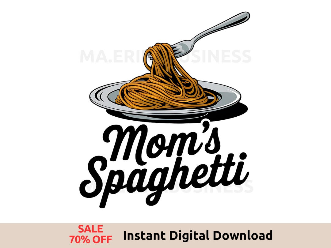 Mom's Spaghetti PNG Sublimation Design, National Spaghetti Day Clipart ...