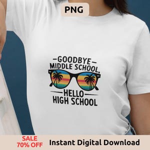 Goodbye Middle School, Hello High School PNG | Last Day of School ...