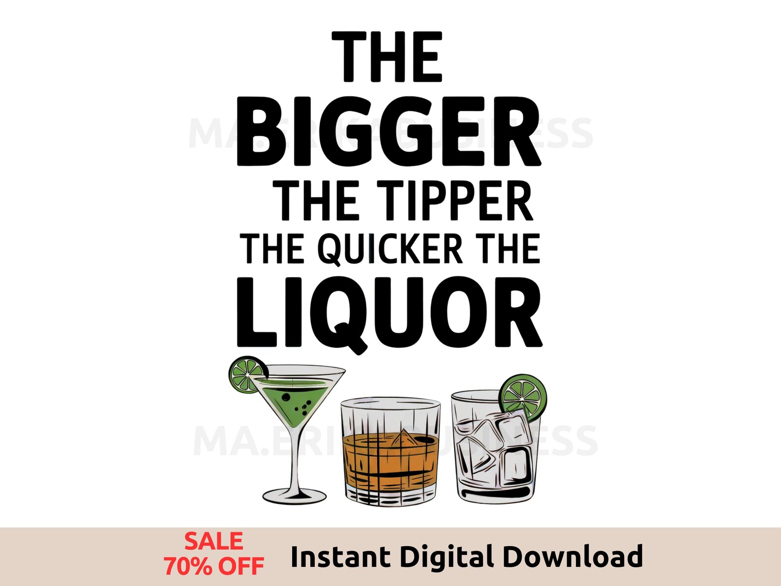 The Bigger the Tipper the Quicker the Liquor PNG, Funny Bar Humor ...