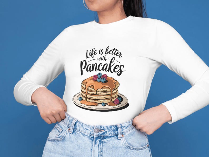 Life is Better With Pancakes PNG | Funny Breakfast Lover Sublimation ...