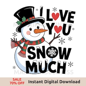 I Love You Snow Much PNG, Christmas Shirt Sublimation Design, Family ...