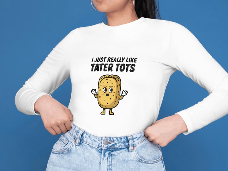 I Just Really Like Tater Tots PNG, Tater Tot Lover PNG Sublimation ...