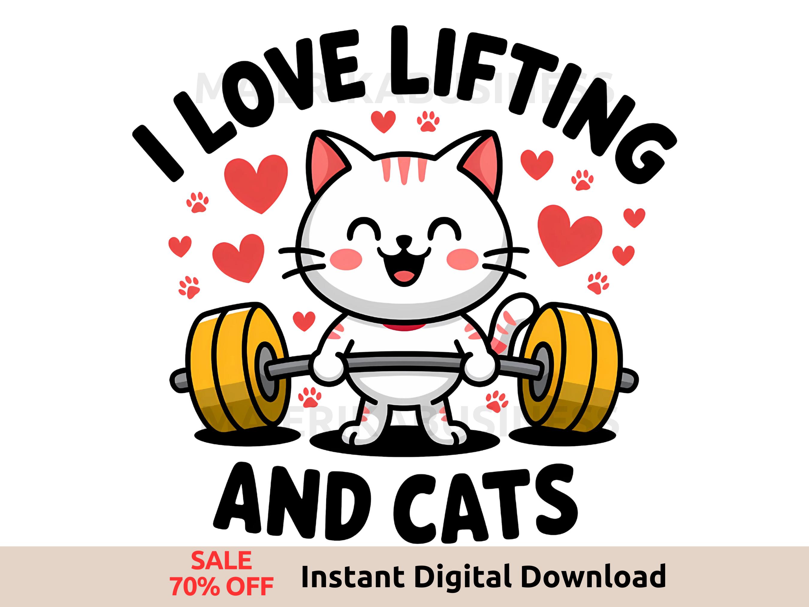 I Love Lifting and Cats PNG, Funny Cat Lover Shirt Design, Cat Png ...