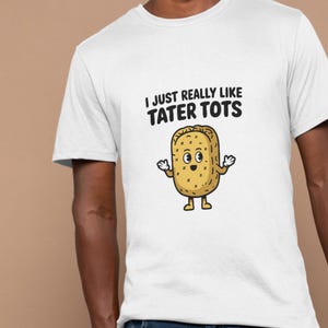 I Just Really Like Tater Tots PNG, Tater Tot Lover PNG Sublimation ...