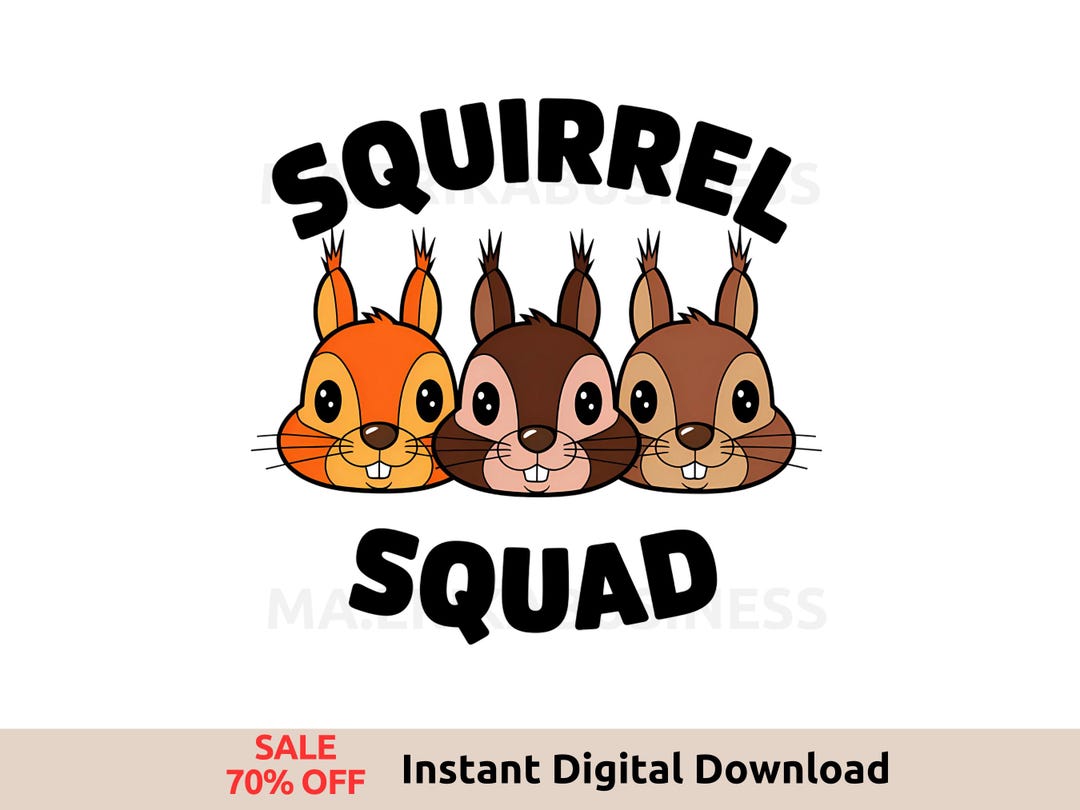 Squirrel Squad PNG, Funny Squirrel Sublimation Design, Squirrel Appreciation Day Gift, Cute ...