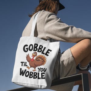 Gobble Till You Wobble PNG, Funny Thanksgiving Sublimation, Turkey ...