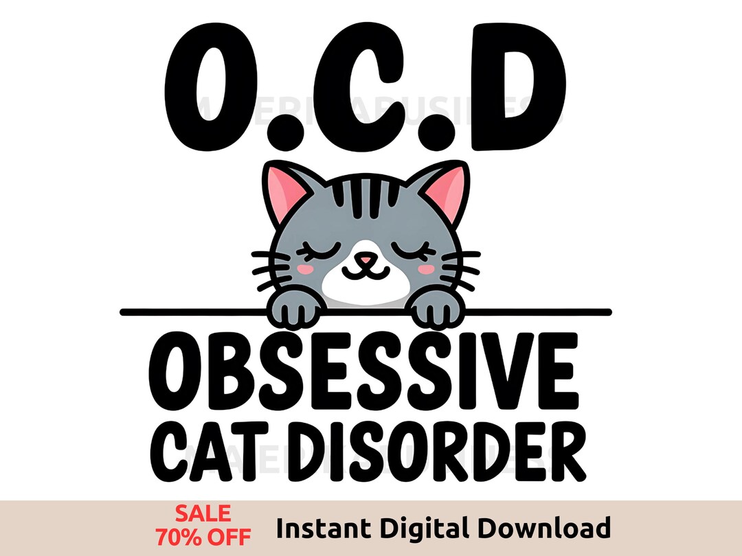 OCD Obsessive Cat Disorder PNG, Funny Cat Lover Shirt Design, Cat Png ...