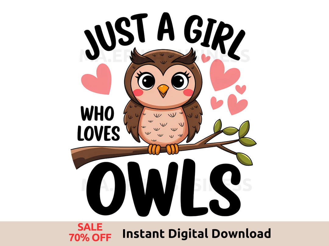 Just a Girl Who Loves Owls PNG, Funny Owl Lover Sublimation, Festival ...