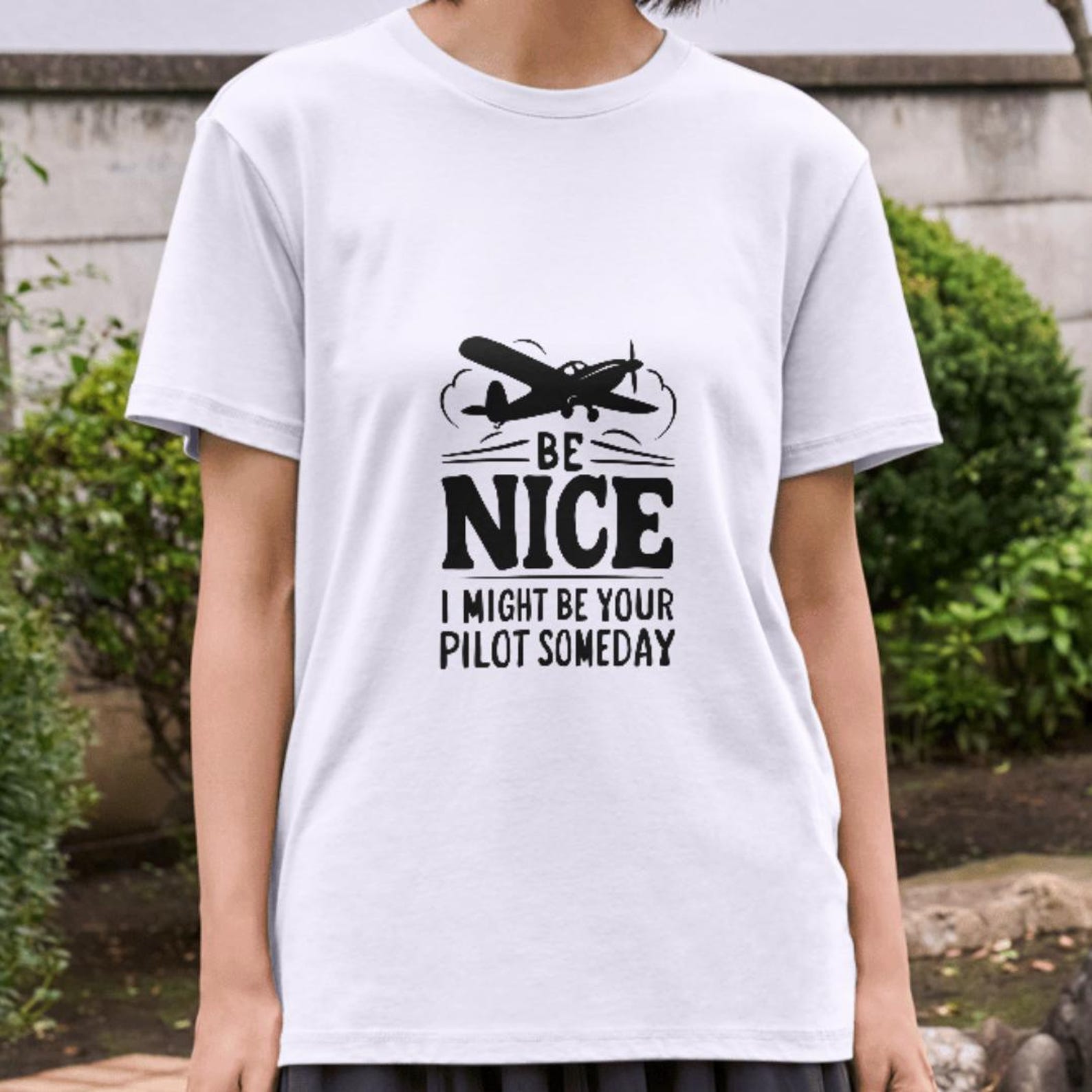 Be Nice, I Might Be Your Pilot Someday PNG | Inspirational Aviation ...