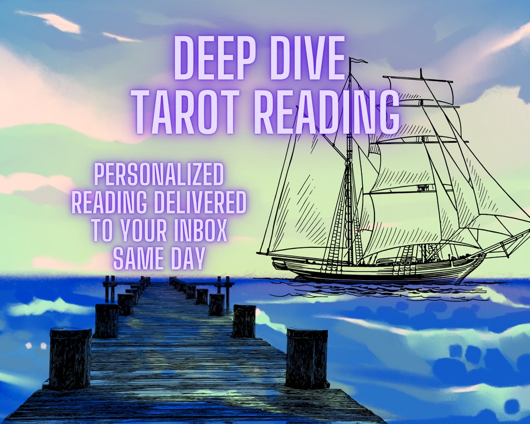 Deep Dive Tarot Reading, Intuitive, Same Day Reading, Detailed Tarot ...