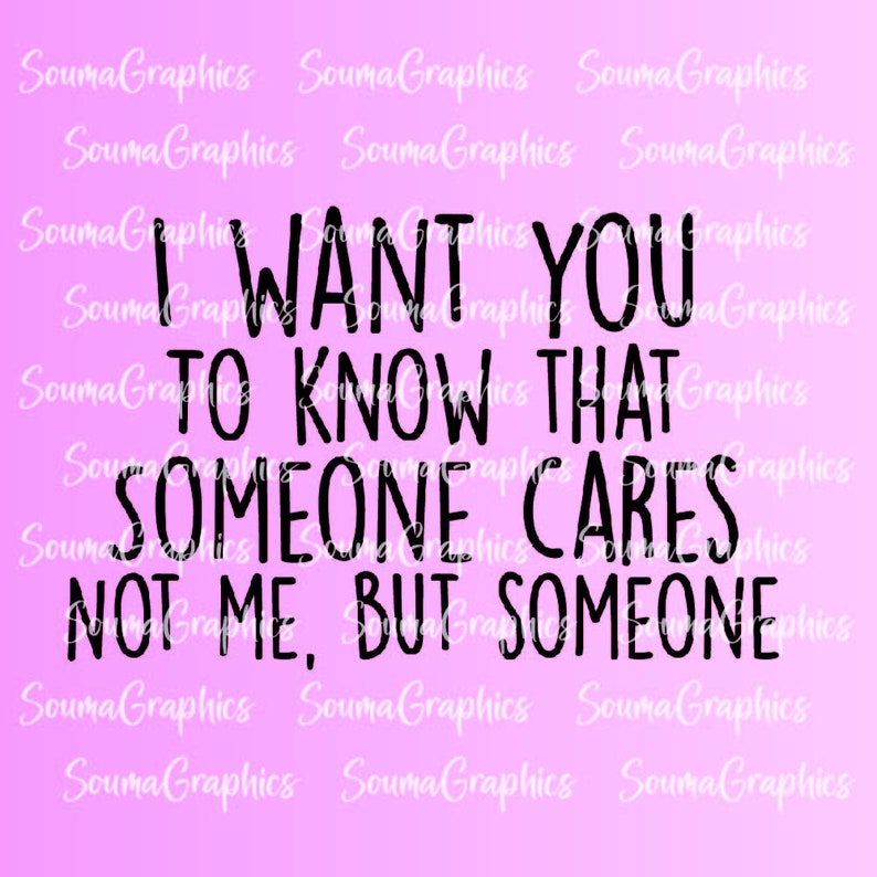 Someone Cares SVG, Quote SVG, Cut File for Personal and Commercial Use ...