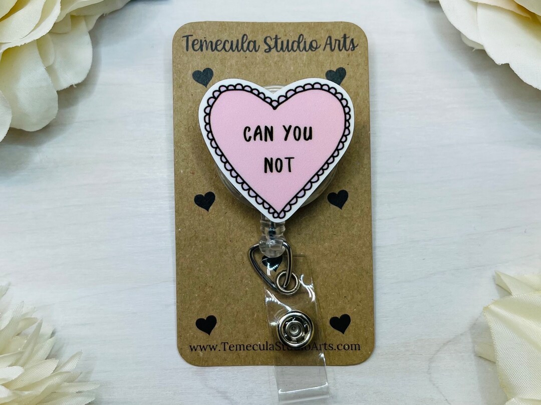 Can You Not Badge Reel Medical ID Badge Nurse Badge Reel Funny Funny ...