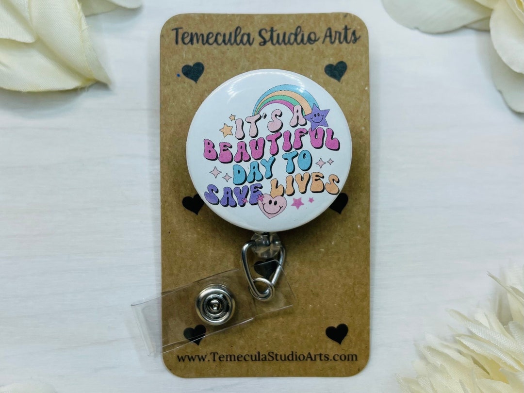 It’s A Beautiful Day to Save Lives Badge Reel | ER Badge Lanyard ...