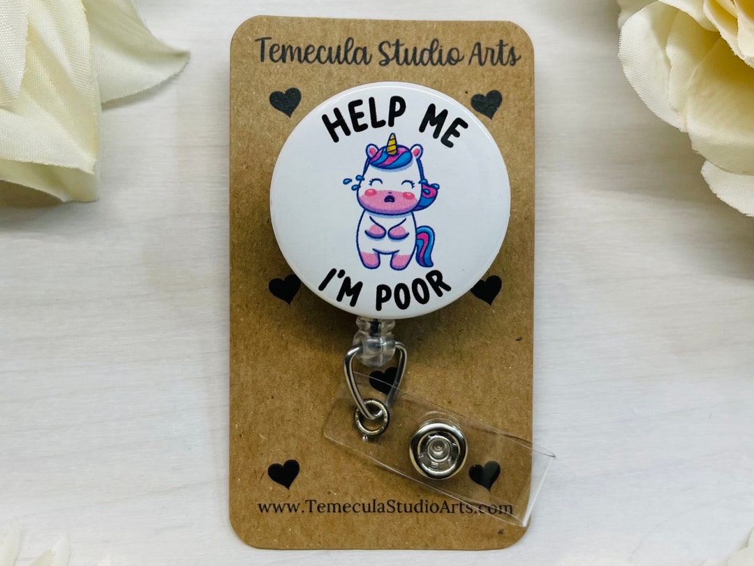 Help Me I’m Poor Badge Holder | ER Nurse Badge Reel | Medical ID Badge ...
