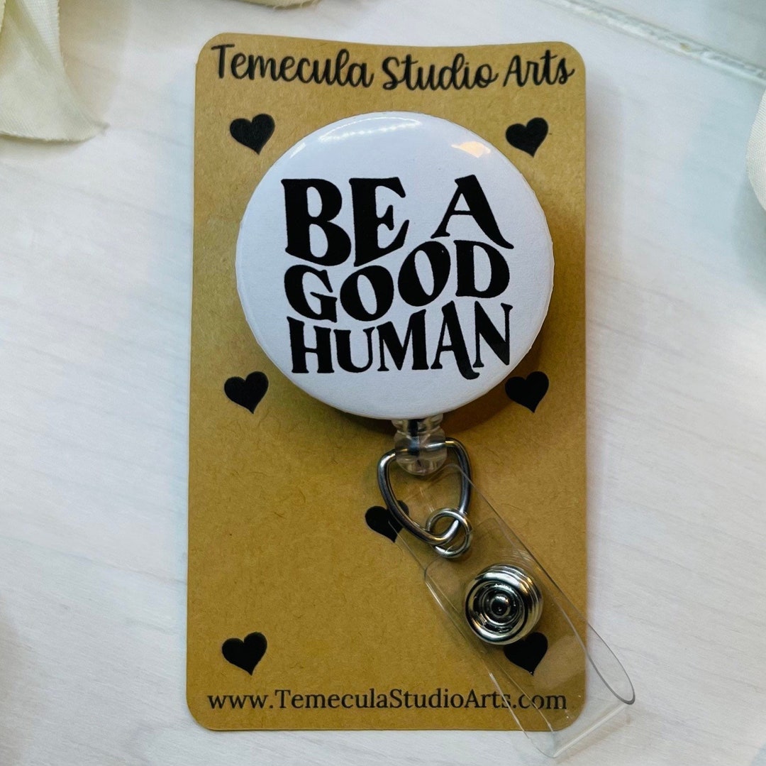 Be A Kind Human Gift | Be A Good Human | Belt Clip Badge Reel | Pinch ...