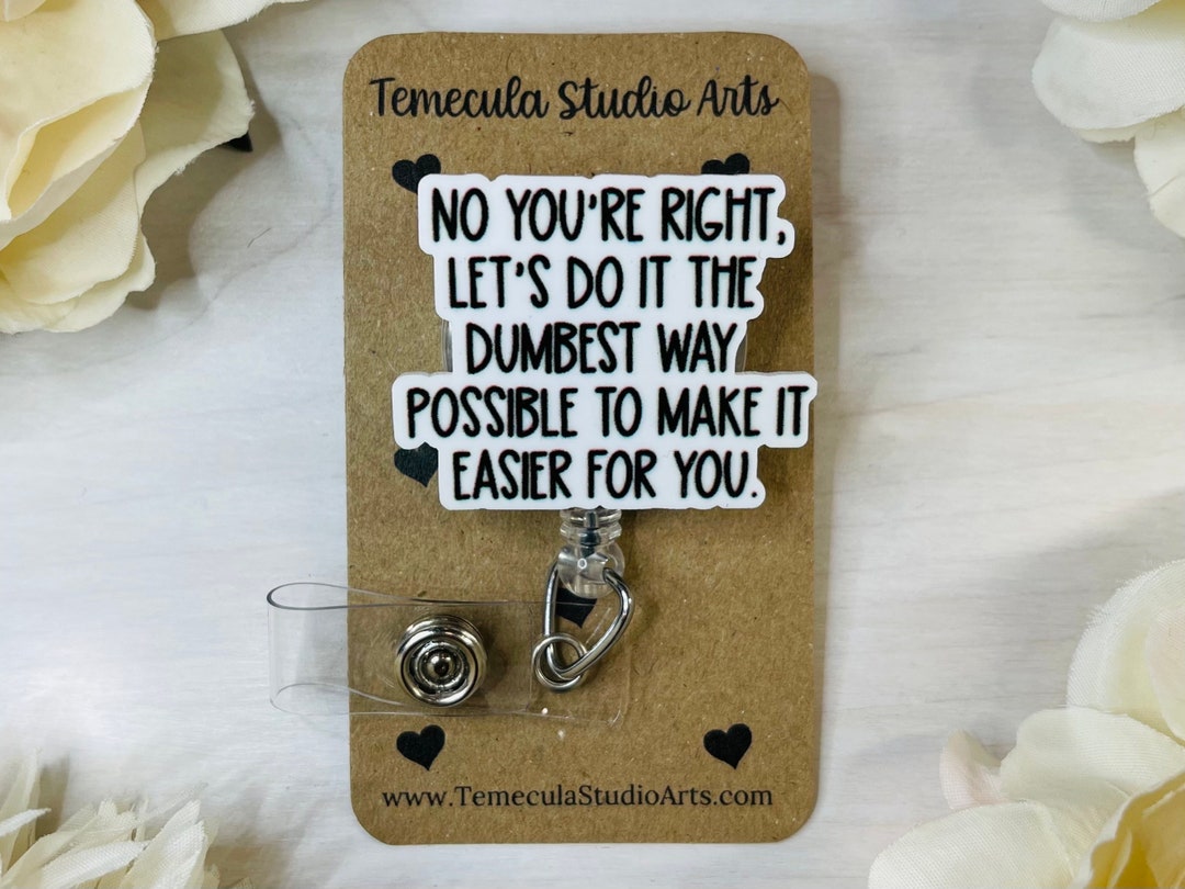 Work Humor | Funny Badge Reel | Badge Reel | Medical ID Badge | Pinch ...