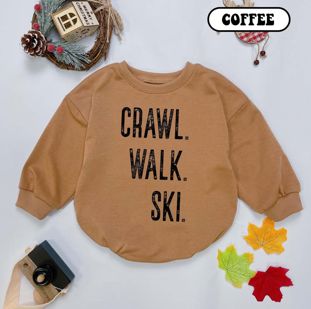 Crawl Walk Ski Baby Romper Sweatshirt, Skiing Lover Baby Bodysuit, Ski ...